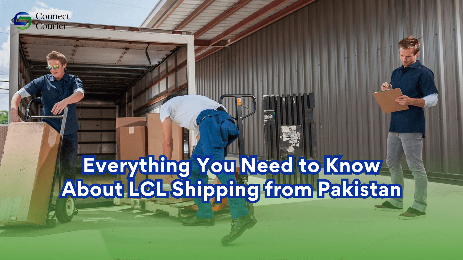 Everything You Need to Know About LCL Shipping from Pakistan - Connect ...